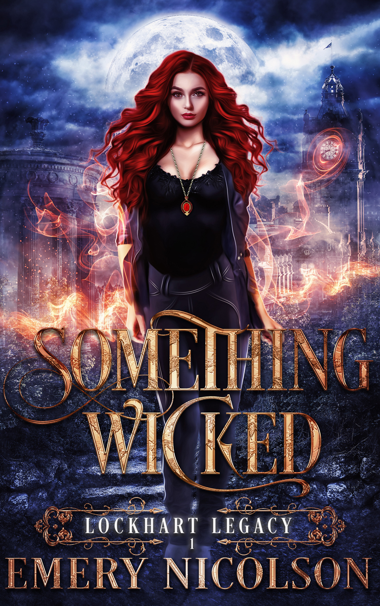 Something Wicked (Lockhart Legacy, #1) by Emery Nicolson | Goodreads