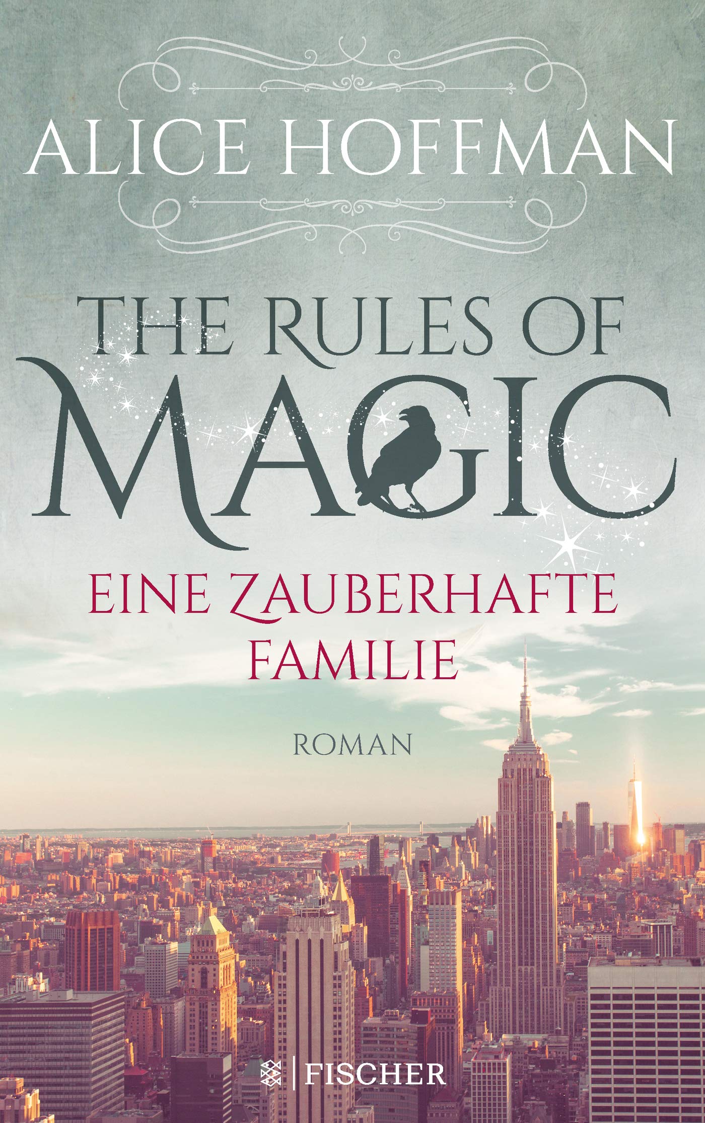 The Rules of Magic: Eine zauberhafte Familie by Alice Hoffman | Goodreads