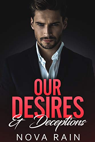 Our Desires & Deceptions (Billionaires In Dark Suits #4) by Nova Rain | Goodreads