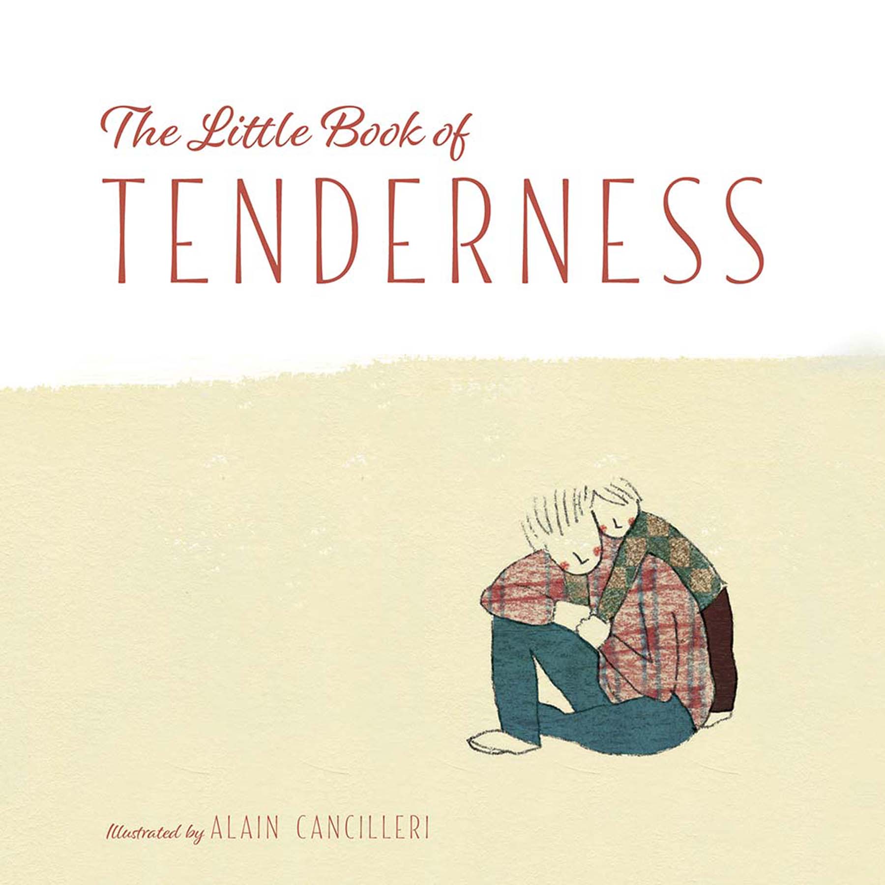 The Little Book of Tenderness by Alain Cancilleri | Goodreads