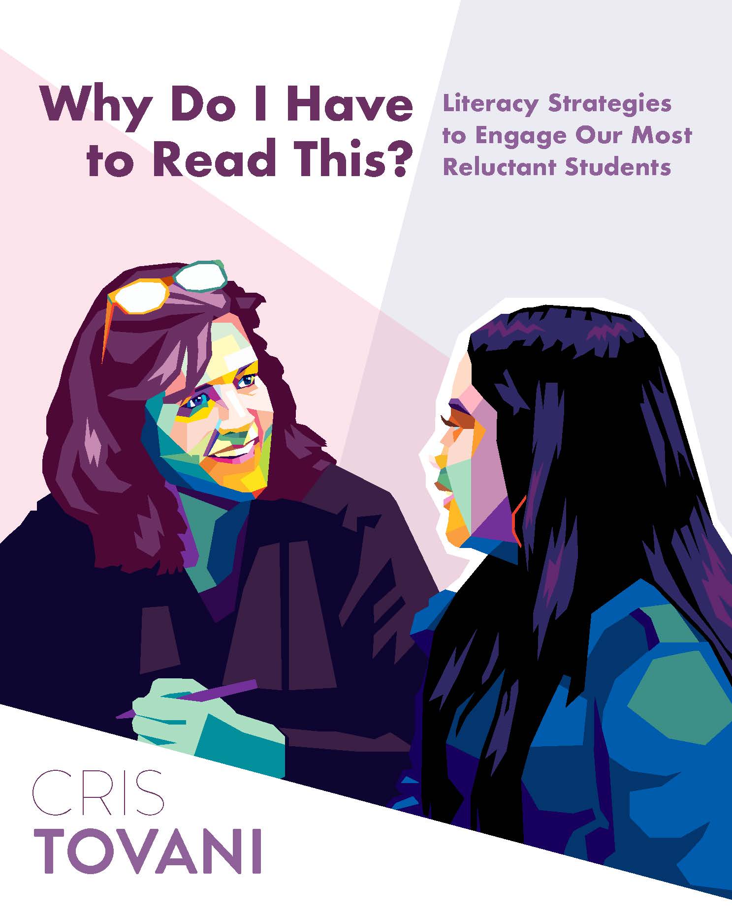 Why Do I Have to Read This? by Cris Tovani | Goodreads