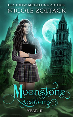 Moonstone Academy: Year Two by Nicole Zoltack | Goodreads