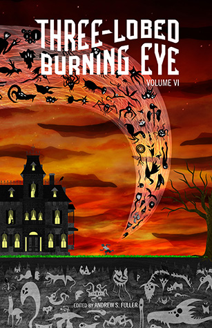 Three-Lobed Burning Eye Volume VI by Andrew S. Fuller | Goodreads