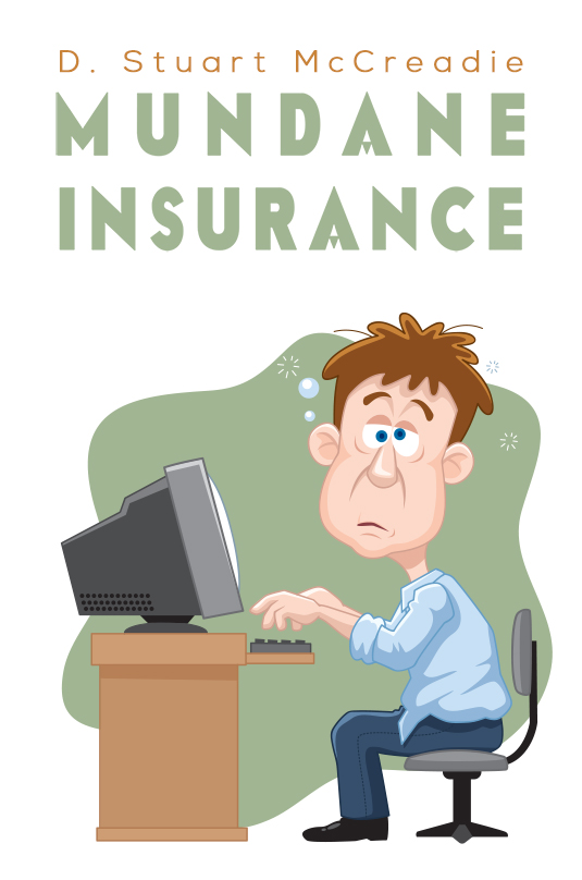 Mundane Insurance by D. Stuart McCreadie | Goodreads
