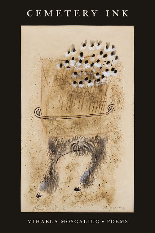 Cemetery Ink: Poems (Pitt Poetry Series) by Mihaela Moscaliuc | Goodreads