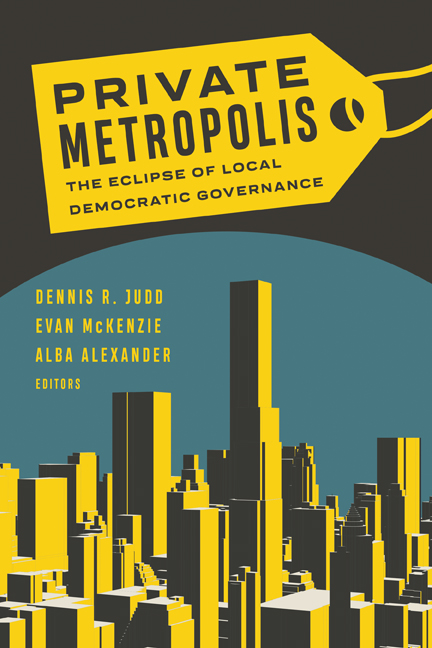 Private Metropolis: The Eclipse of Local Democratic Governance ...