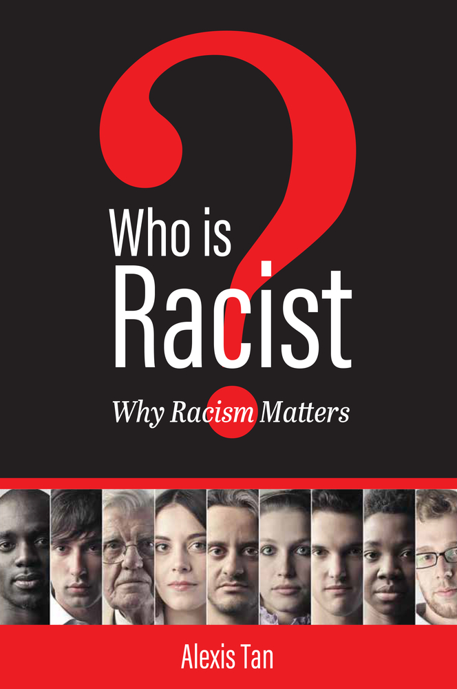Who is Racist? Why Racism Matters by Alexis Tan | Goodreads