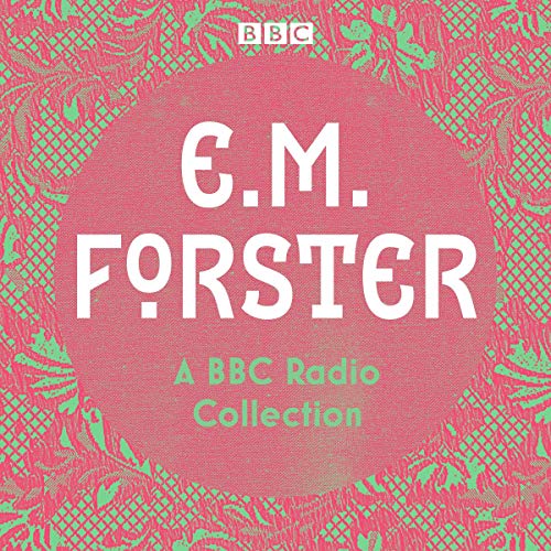 E. M. Forster: A BBC Radio Collection by E.M. Forster | Goodreads