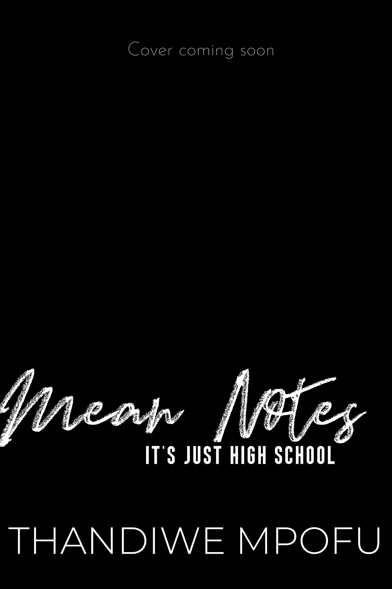 Mean Notes (It's Just High School, #5) by Thandiwe Mpofu | Goodreads