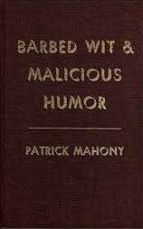 Barbed Wit and Malicious Humor by Patrick F. Mahony | Goodreads