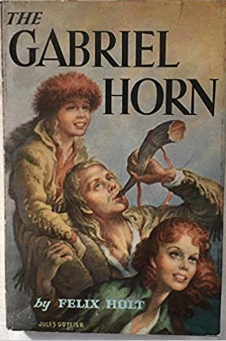 The Gabriel Horn by Felix Holt | Goodreads