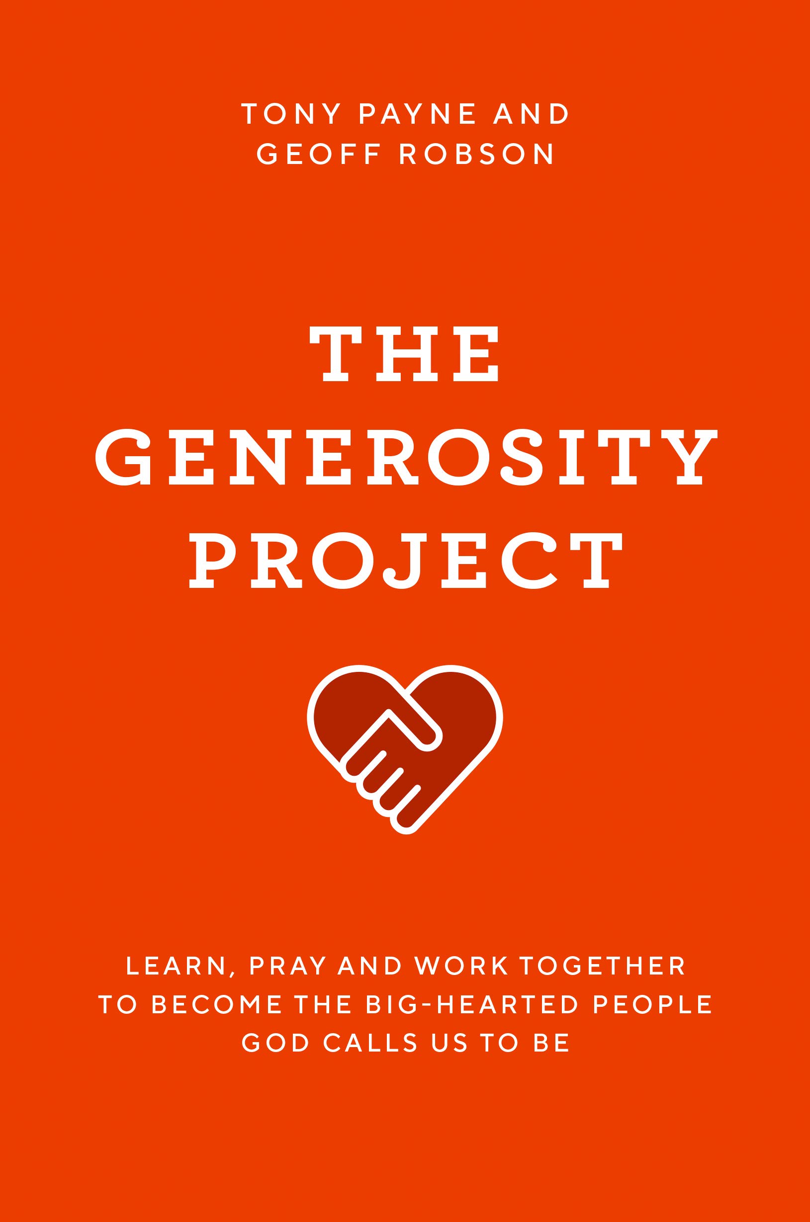 The Generosity Project by Tony Payne | Goodreads
