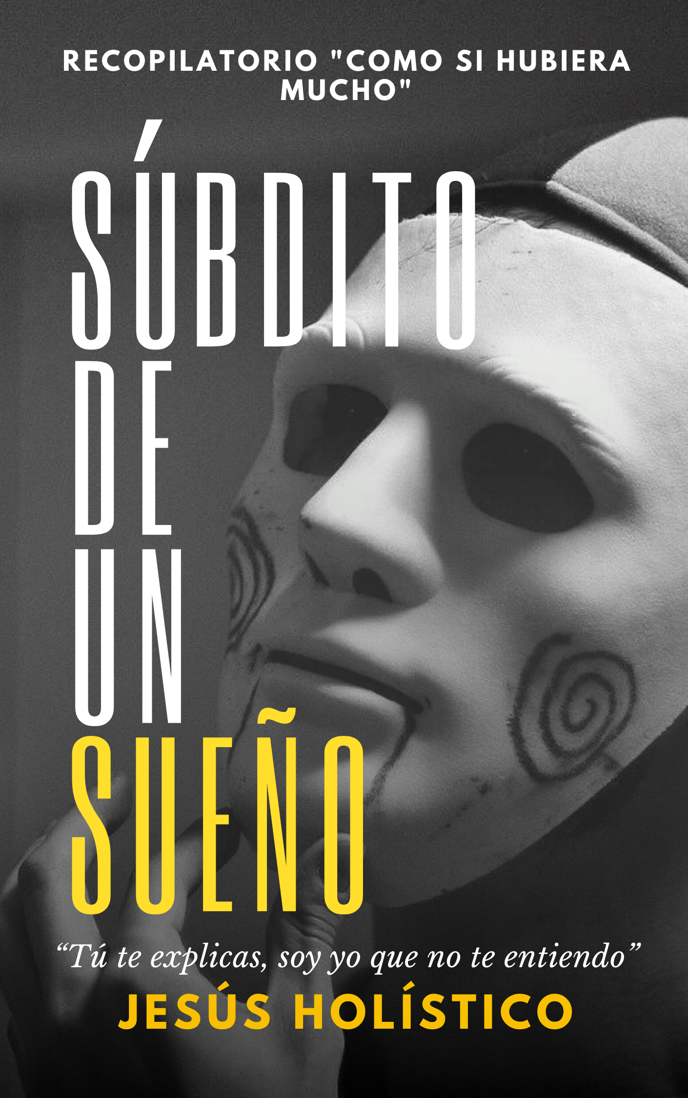 Súbdito de un sueño by Jesús Holístico | Goodreads