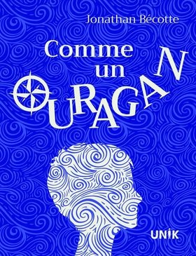 Comme un ouragan by Jonathan Bécotte | Goodreads
