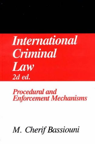 International Criminal Law, Volume 2: Procedure and Enforcement ...