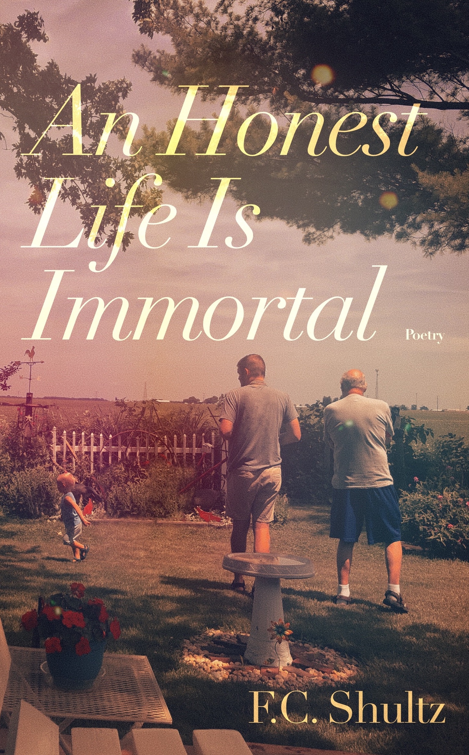 An Honest Life Is Immortal by F.C. Shultz | Goodreads