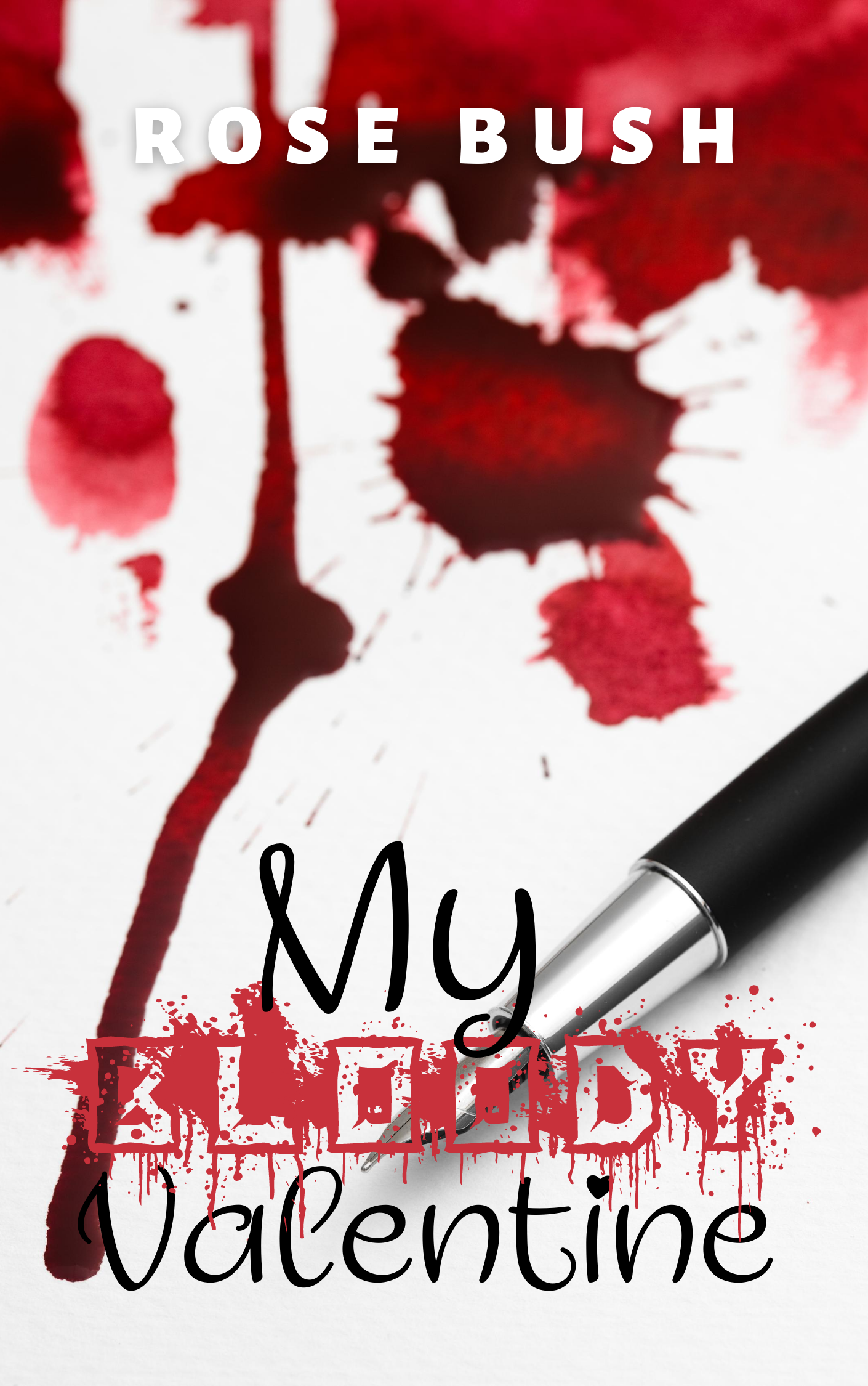 My Bloody Valentine by Rose Bush | Goodreads