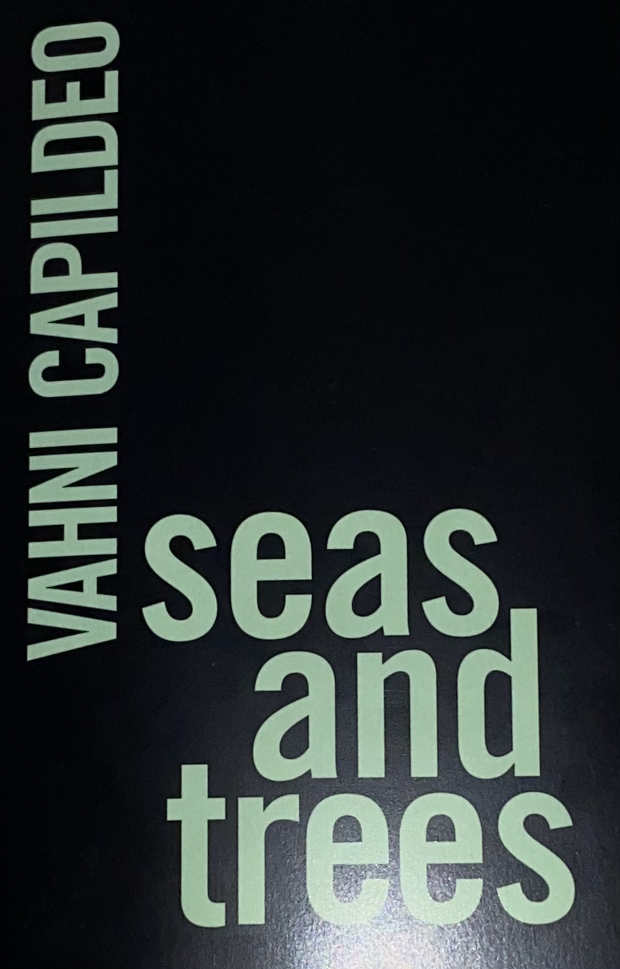 Seas and Trees by Anthony Vahni Capildeo | Goodreads