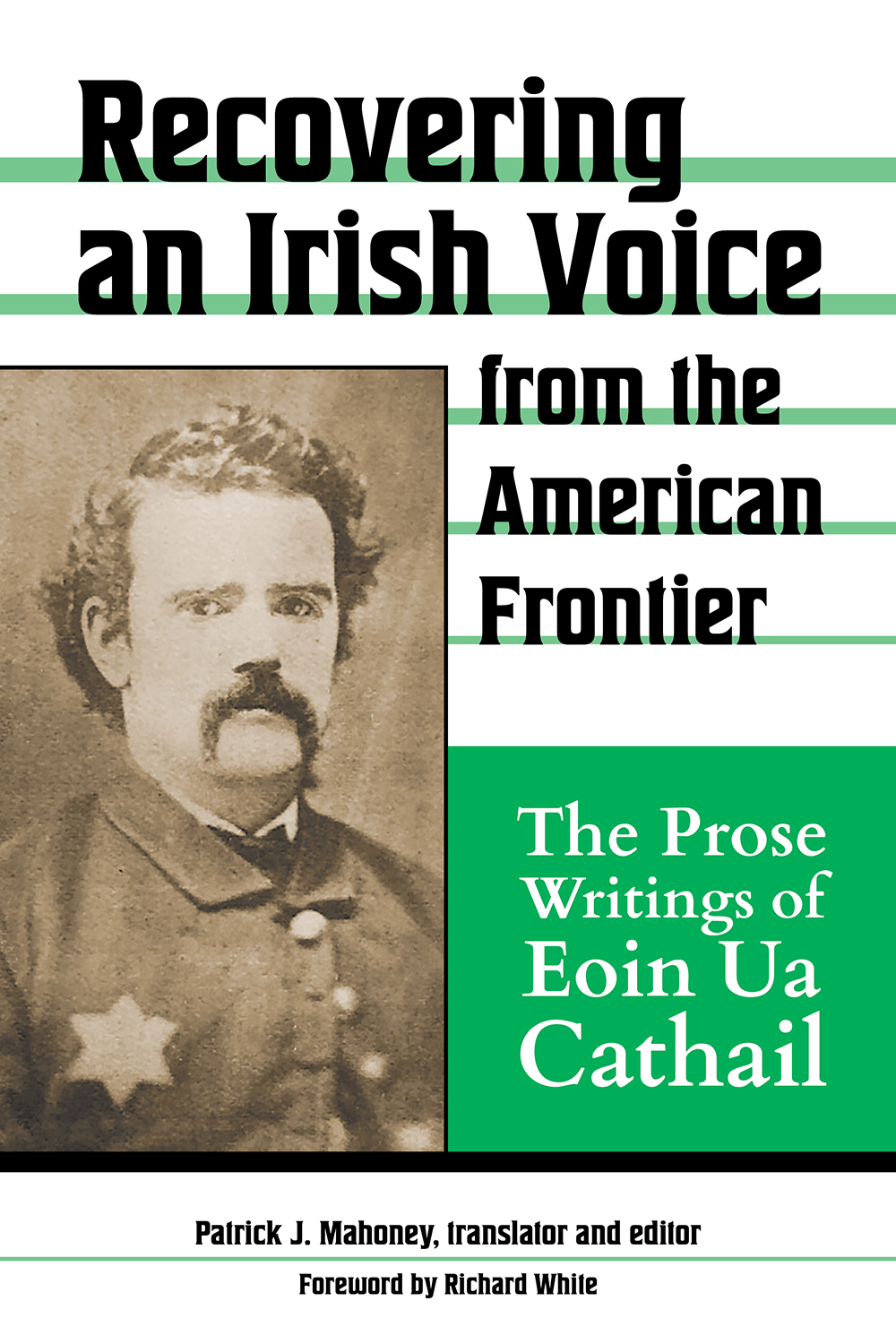 Recovering an Irish Voice from the American Frontier: The Prose ...