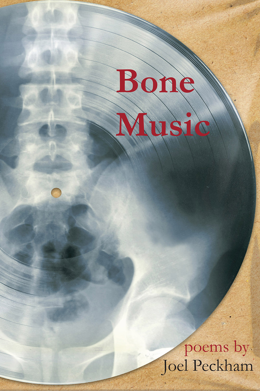 Bone Music by Joel Peckham | Goodreads