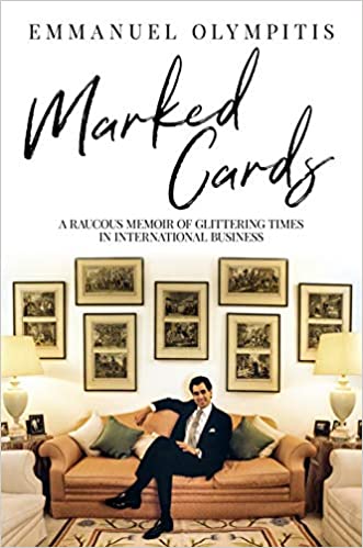 Marked Cards: A Raucous Memoir of Glittering Times In International ...