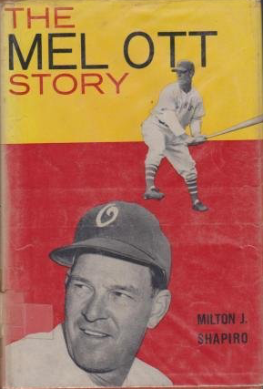 The Mel Ott Story by Milton J. Shapiro | Goodreads