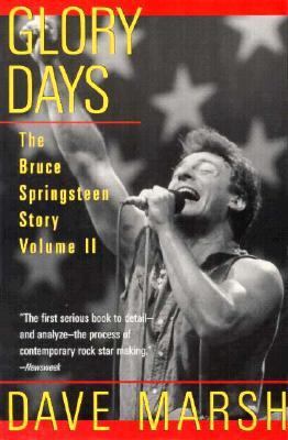 Glory Days: The Bruce Springsteen Story by Dave Marsh | Goodreads