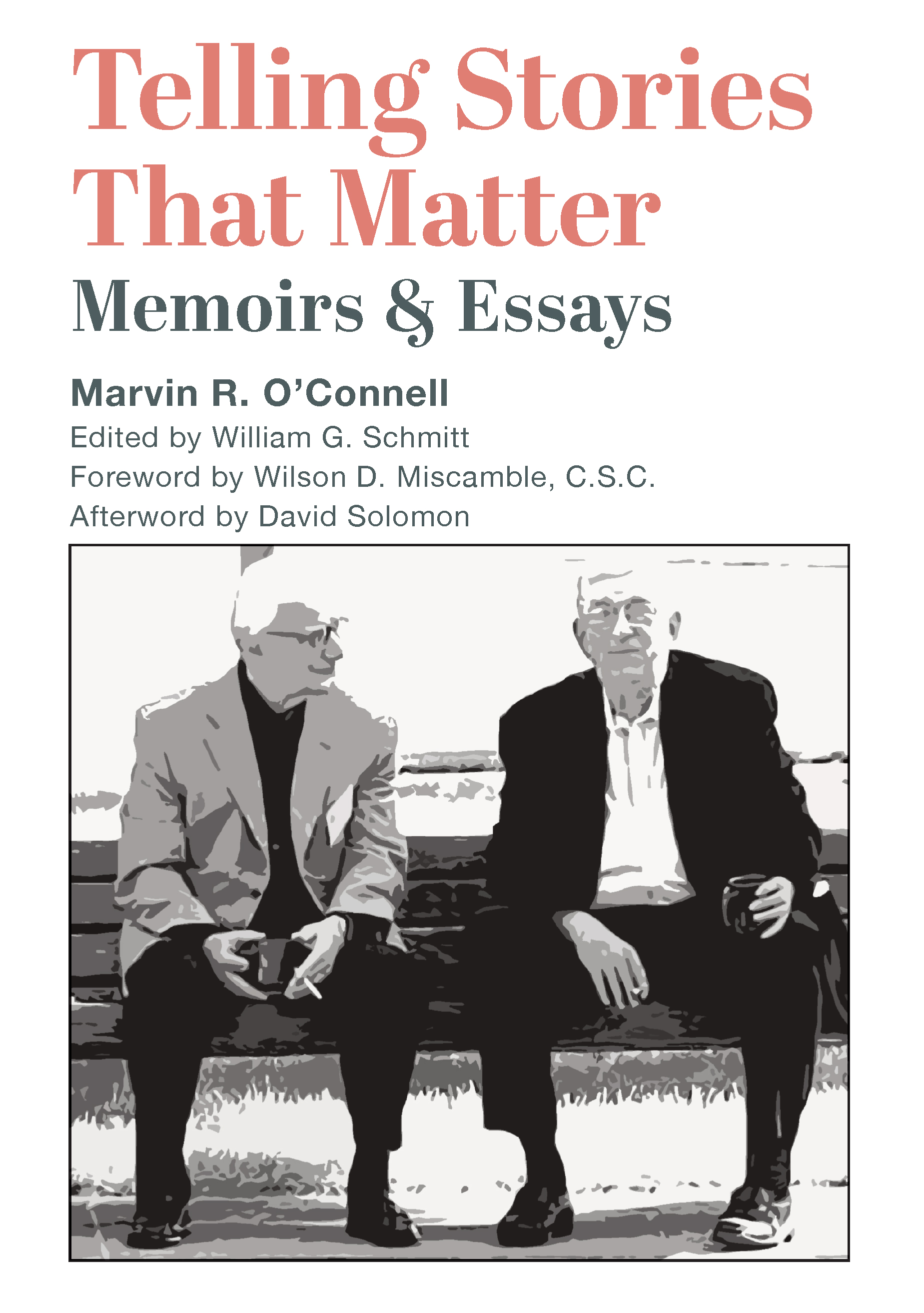 Telling Stories That Matter: Memoirs and Essays by Marvin R. O'Connell ...