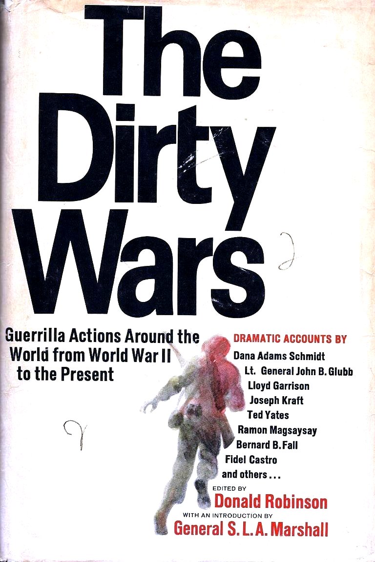 The Dirty Wars: Guerrilla Actions Around the World from World War II to ...