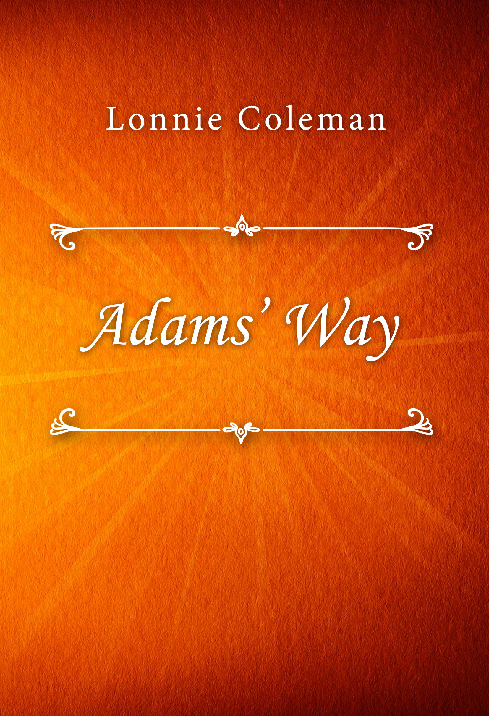 Adams’ Way by Lonnie Coleman | Goodreads