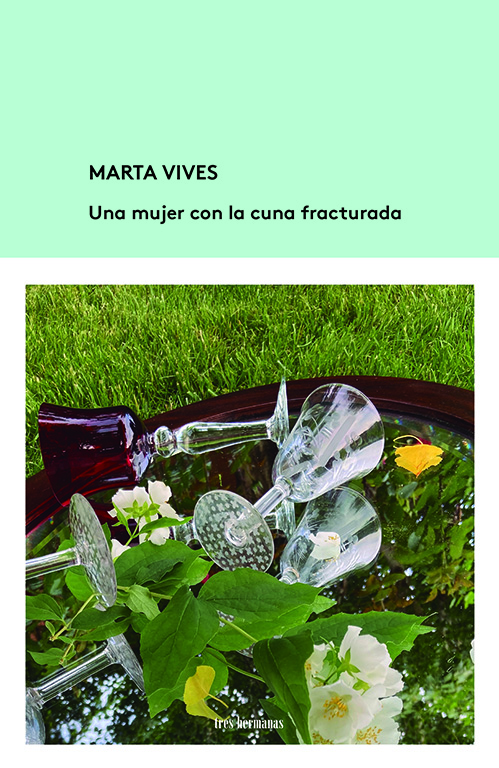 Una mujer con la cuna fracturada by Marta Vives | Goodreads