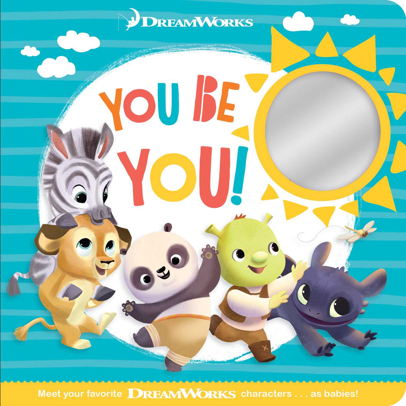 You Be You! (Baby by DreamWorks) by Patty Michaels | Goodreads