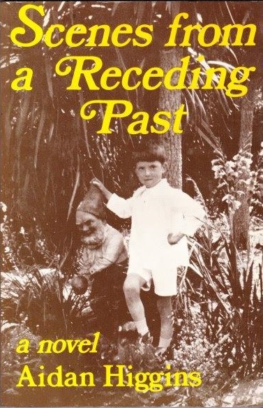 Scenes from a Receding Past by Aidan Higgins | Goodreads
