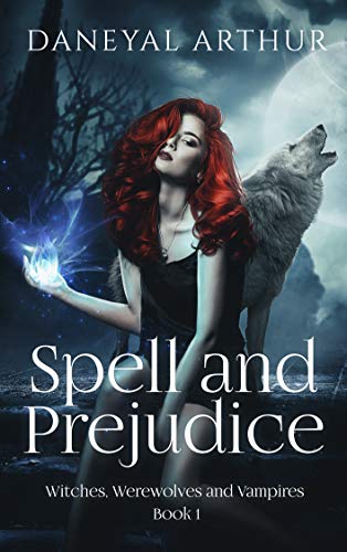 Spell and Prejudice by Daneyal Arthur | Goodreads