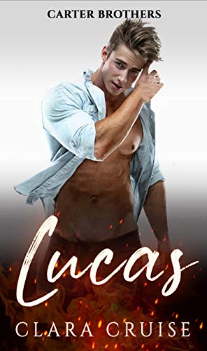 Lucas (Carter Brothers #2) by Clara Cruise | Goodreads