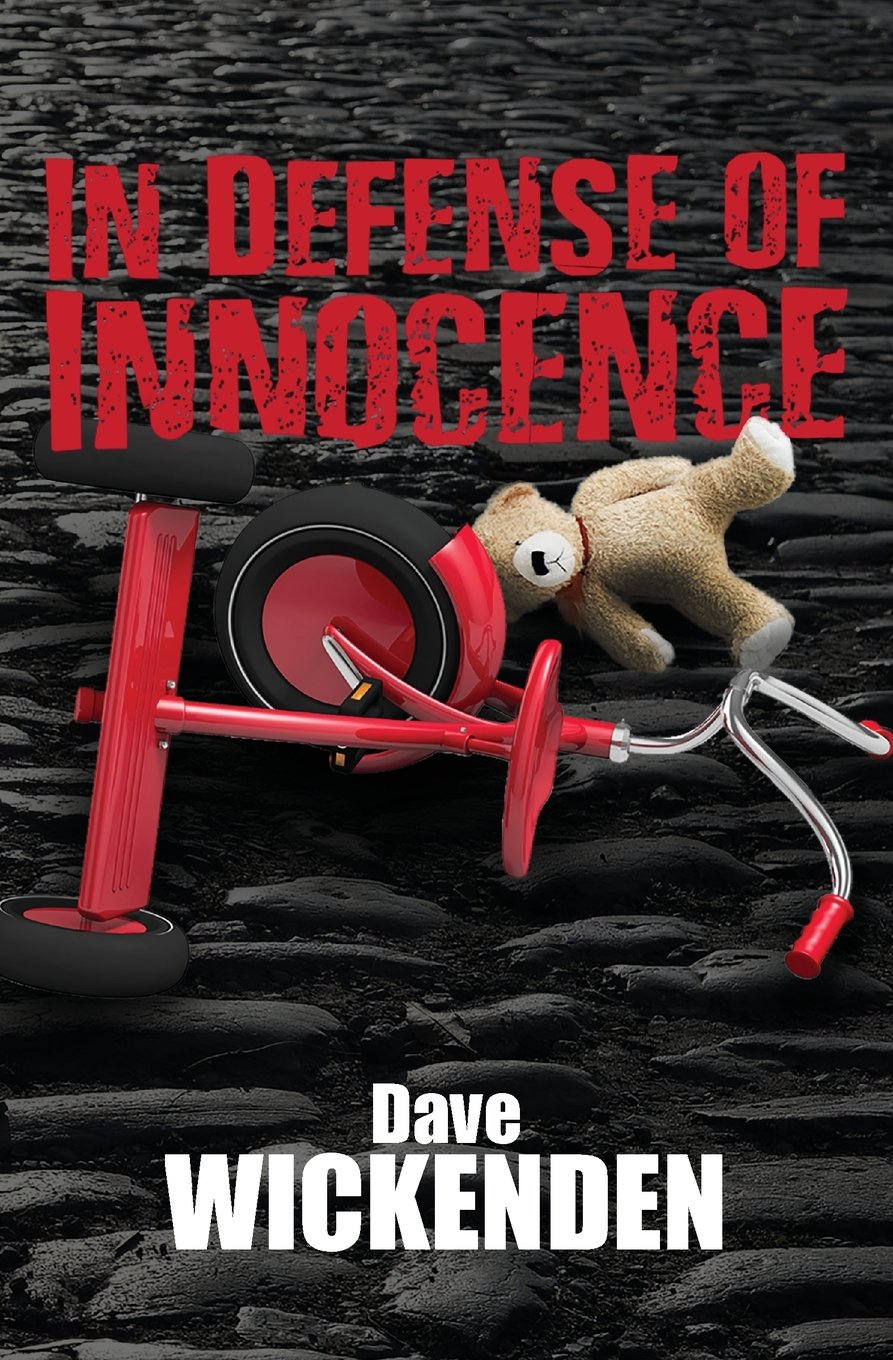 In Defense of Innocence by Dave Wickenden, David Wickenden | Goodreads