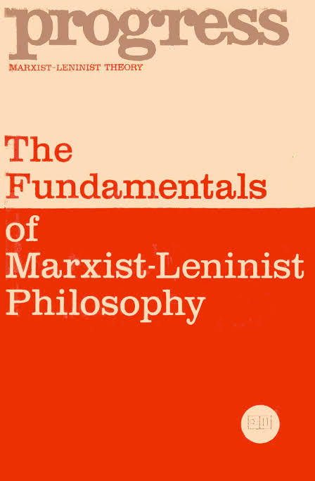 The Fundamentals of Marxist Leninist Philosophy by F.V. Konstantinov ...