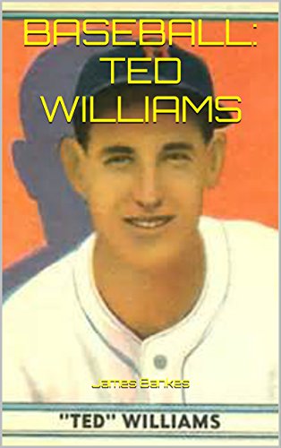 Baseball: Ted Williams by James Bankes | Goodreads