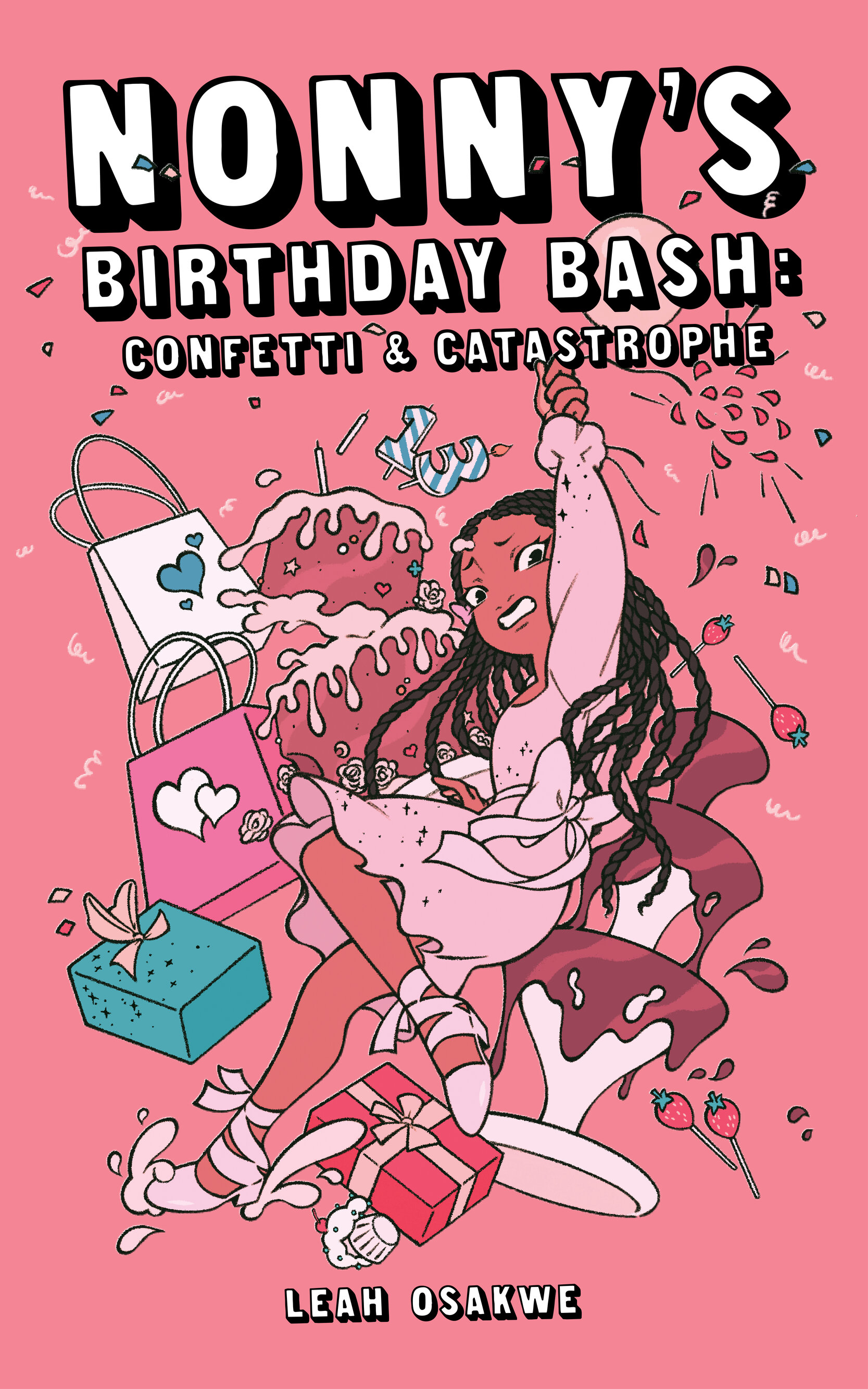 Nonny's Birthday Bash: Confetti & Catastrophe by Leah Osakwe | Goodreads