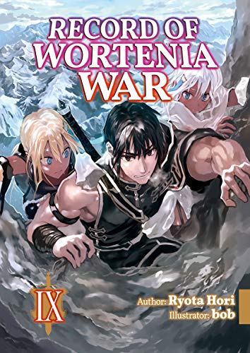 Record of Wortenia War, Volume 9 by Ryota Hori | Goodreads