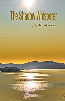 The Shadow Whisperer by Jennifer S. Hartley | Goodreads