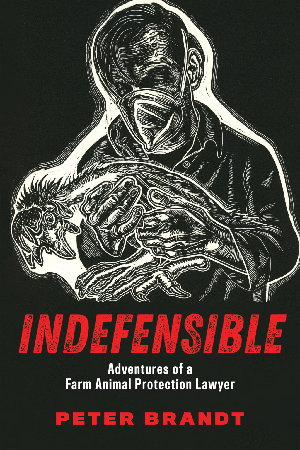 Indefensible: Adventures of a Farm Animal Protection Lawyer by Peter ...