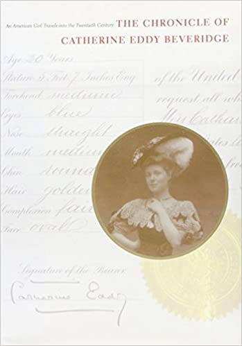 The Chronicle of Catherine Eddy Beveridge: An American Girl Travels ...