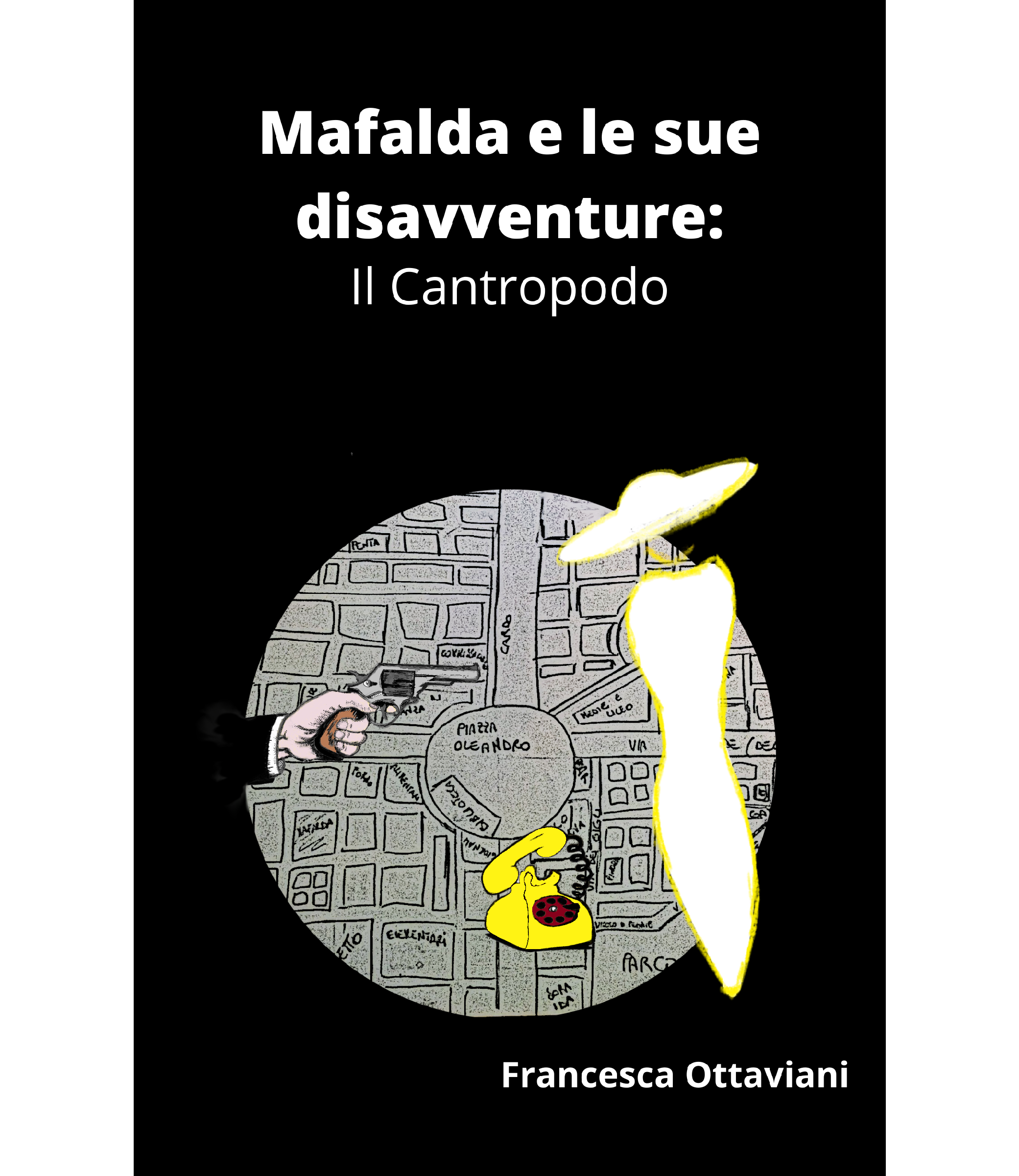 Mafalda e le sue disavventure: Il Cantropodo by Francesca Ottaviani ...