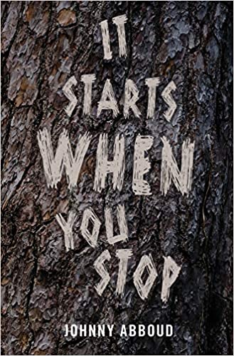 It Starts When You Stop by Johnny Abboud | Goodreads