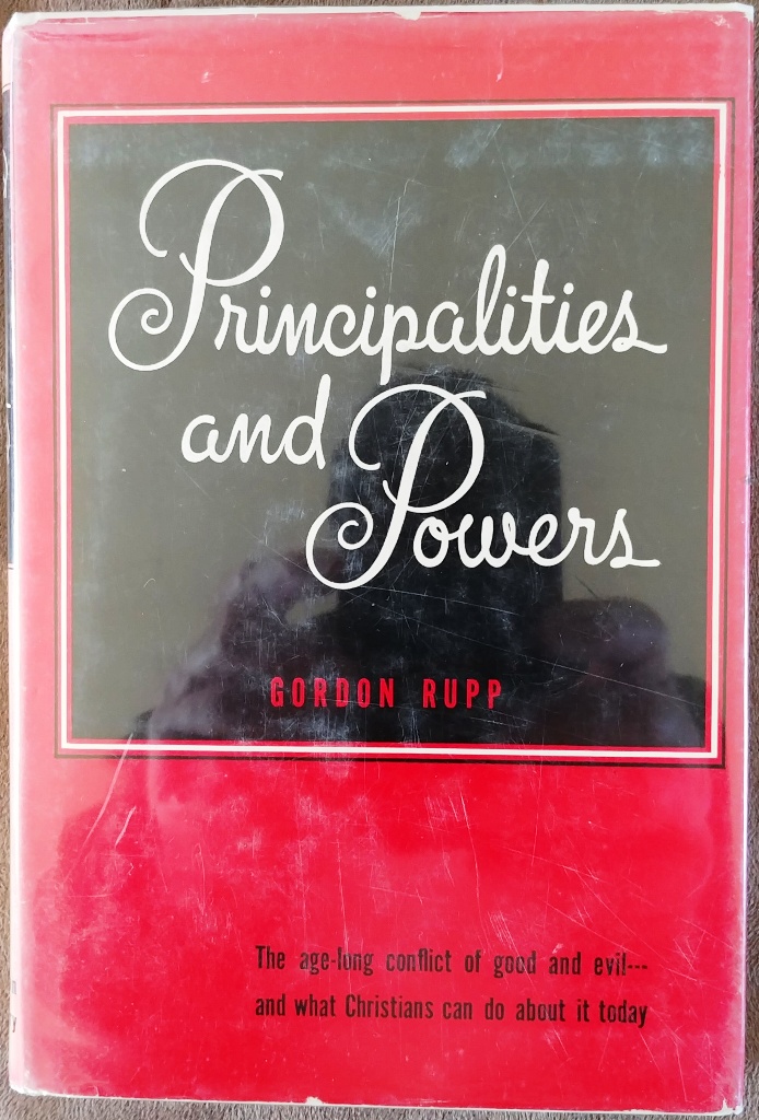 Principalities and Powers by Gordon Rupp | Goodreads