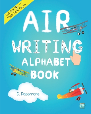 Air Writing Alphabet Book by D Passmore | Goodreads