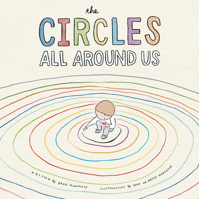 The Circles All Around Us by Brad Montague | Goodreads