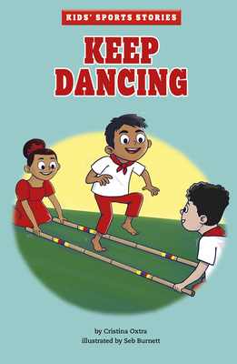 Keep Dancing (Kids' Sports Stories) by Cristina Oxtra | Goodreads