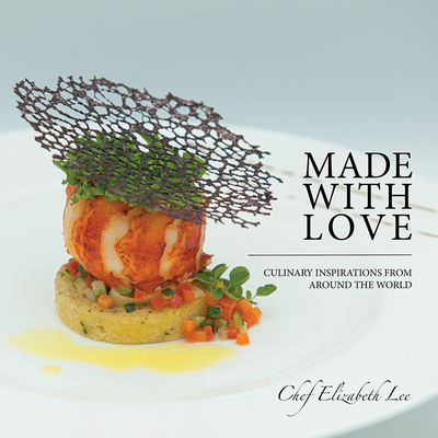 Made With Love: Culinary Inspirations from Around the World by ...